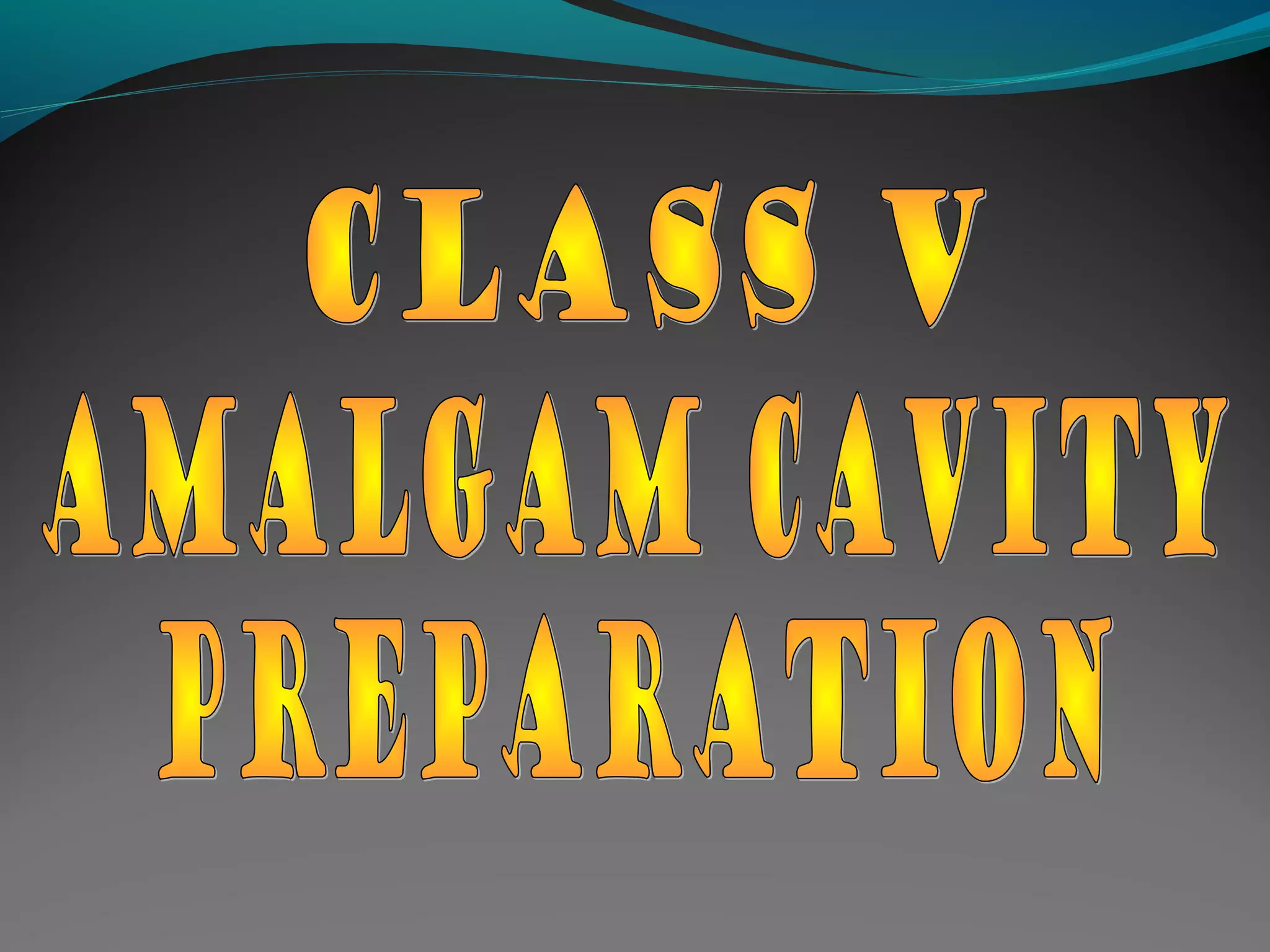 Class v amalgam cavity | PPT