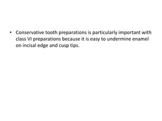 Class V and VI amalgam cavity preparations | PPTX