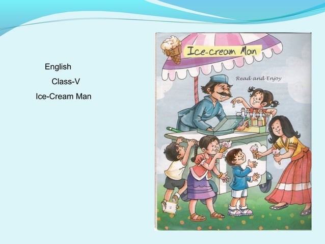 CLASS V ENGLISH ICE CREAM MAN | PPT