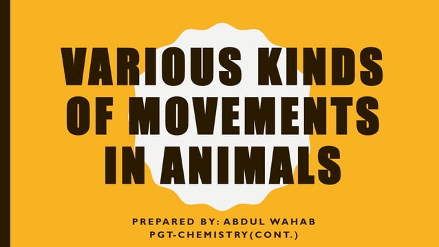 VARIOUS KINDS OF MOVEMENTS IN ANIMALS | PDF