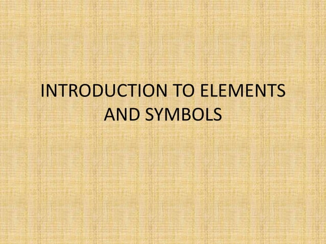 Class vi april ln - introduction to elements and symbols | PPTX ...