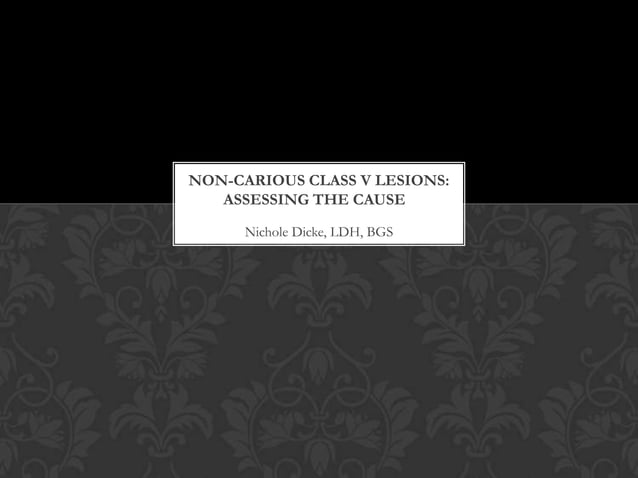 Class V Lesions | PPTX | Dental Health | Diseases and Conditions