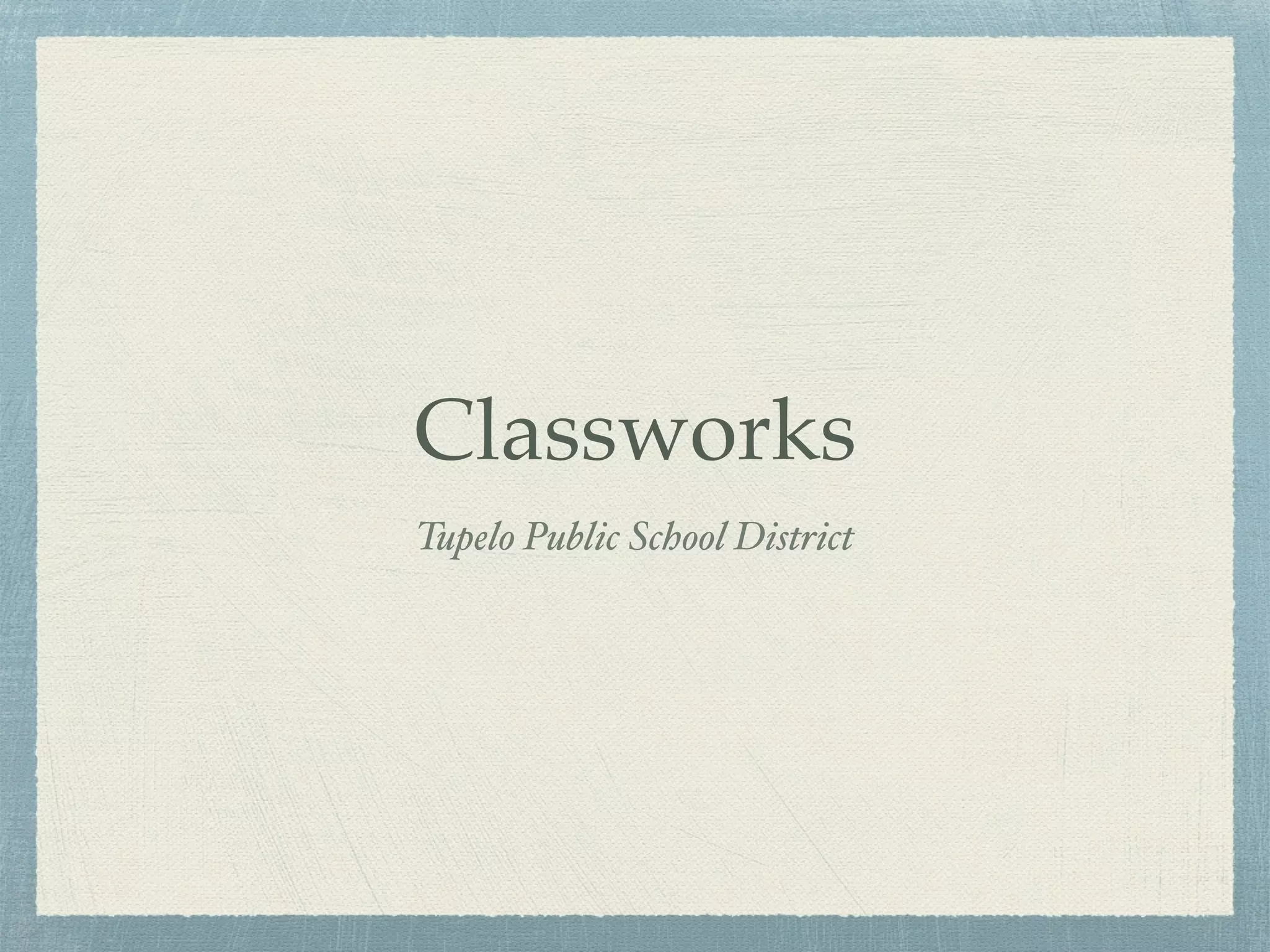 Classworks Connection Overview | PPT