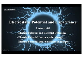 Class XII Physics Electrostatic Potential and Capacitance Lecture 01 | PDF