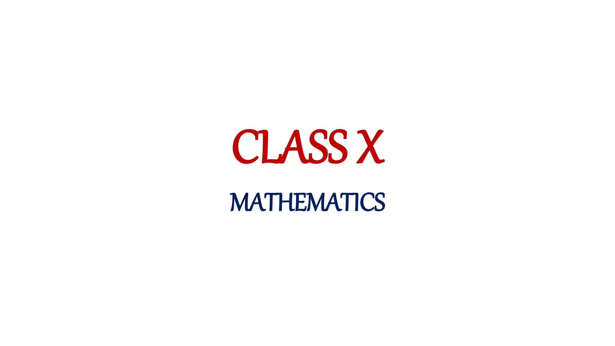 CLASS X Mathemsatics.pptx