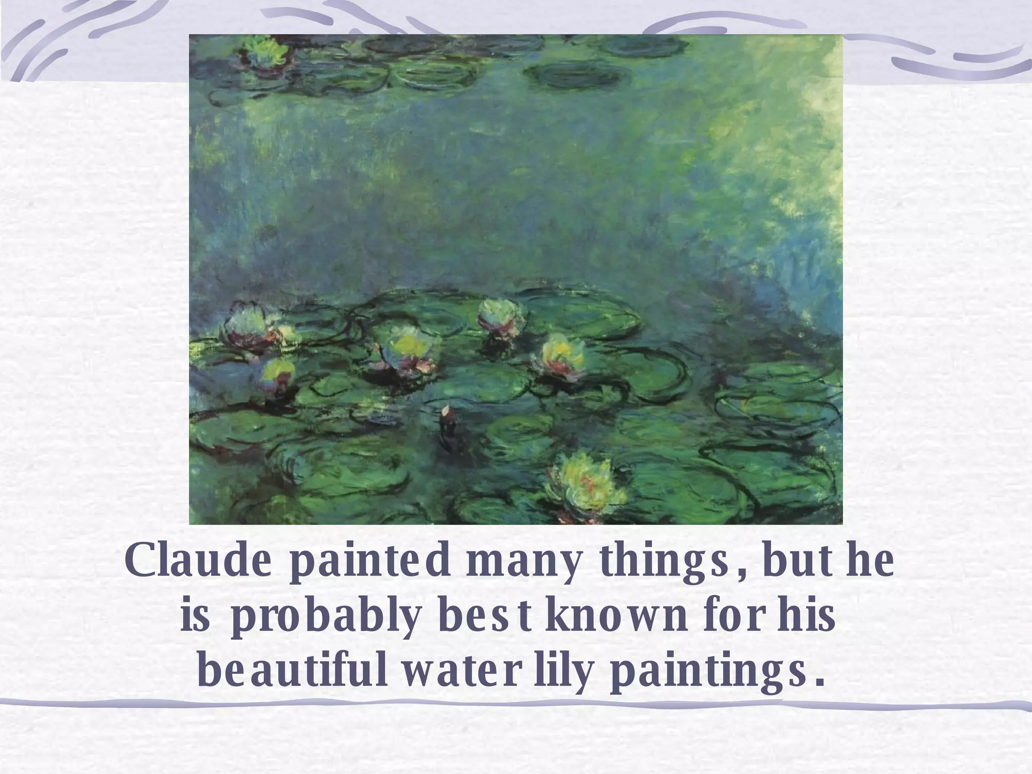 Claude Monet | PPT | Painting | Arts and Crafts