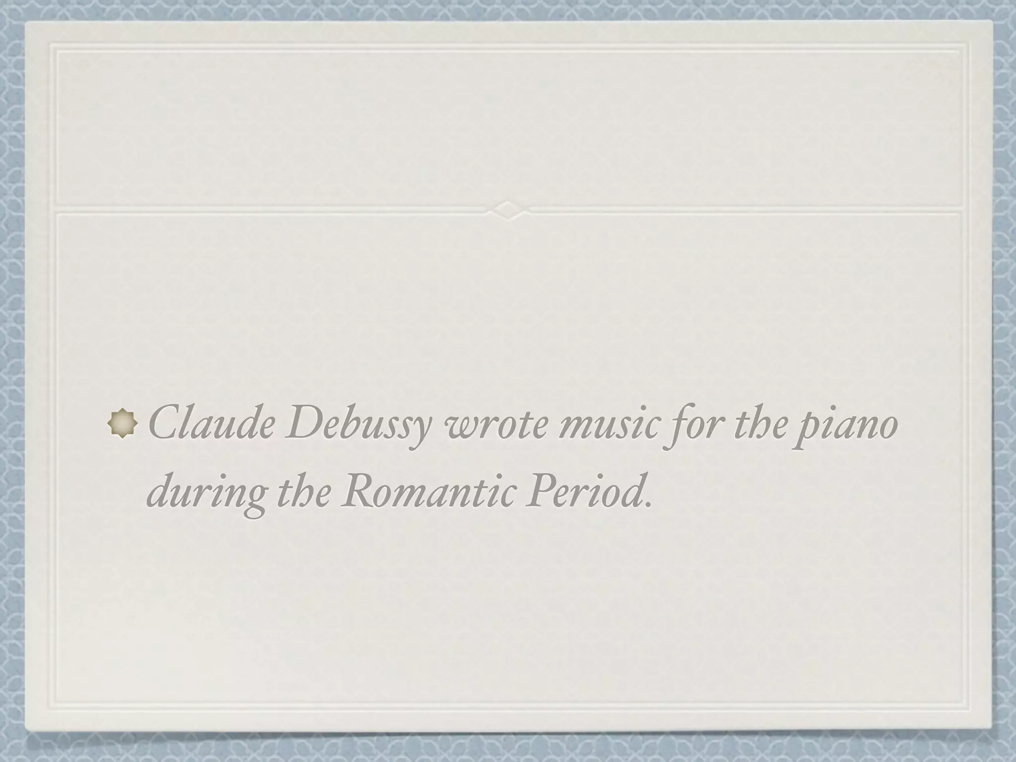 Claude debussy power point | KEY