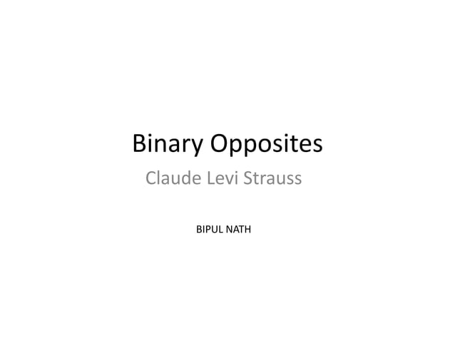 Claude levi strauss binary opposites | PPTX
