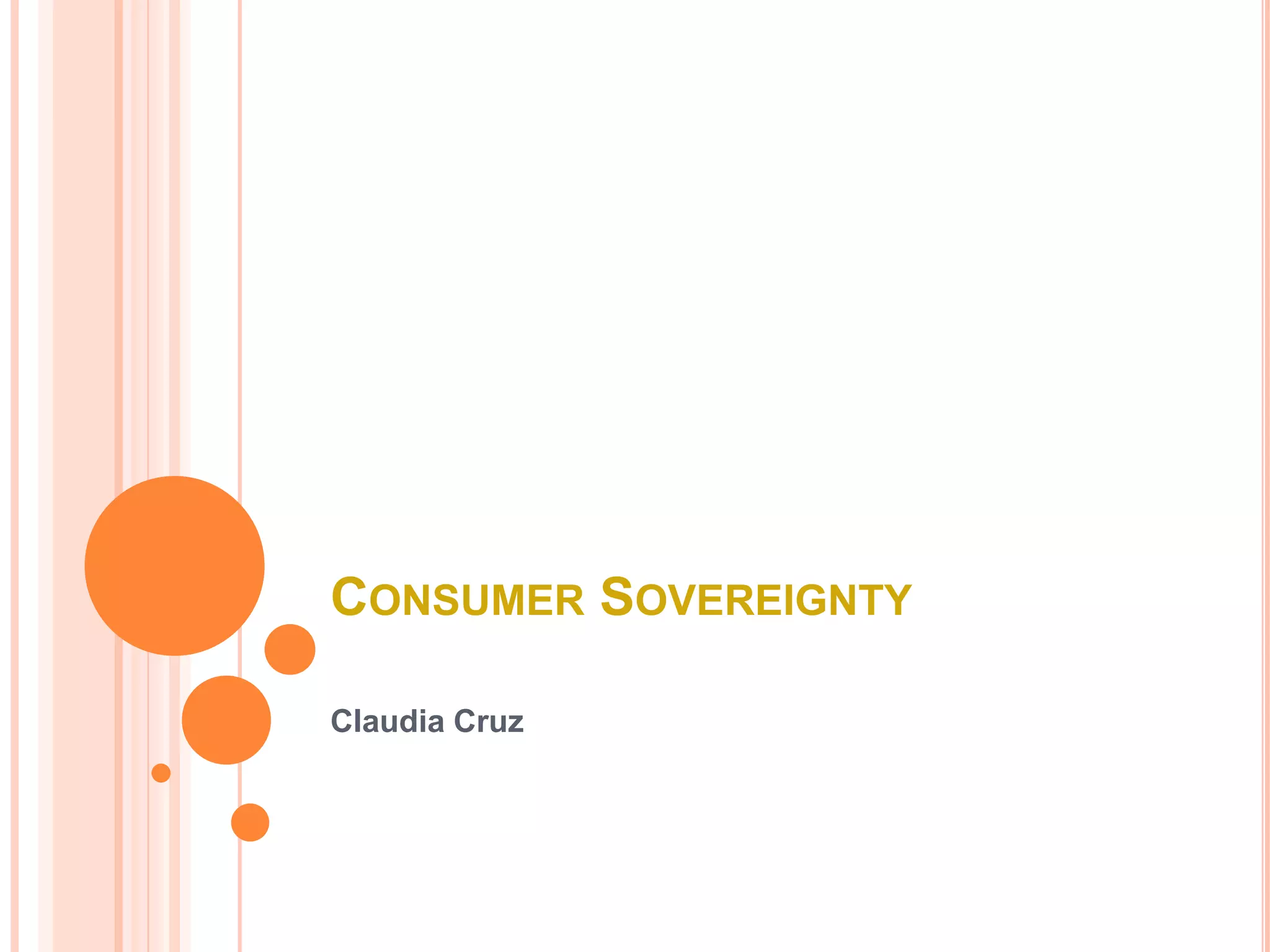 Consumer Sovereignty / Claudia Cruz | PPTX