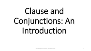 Clause and conjunctions | PPTX