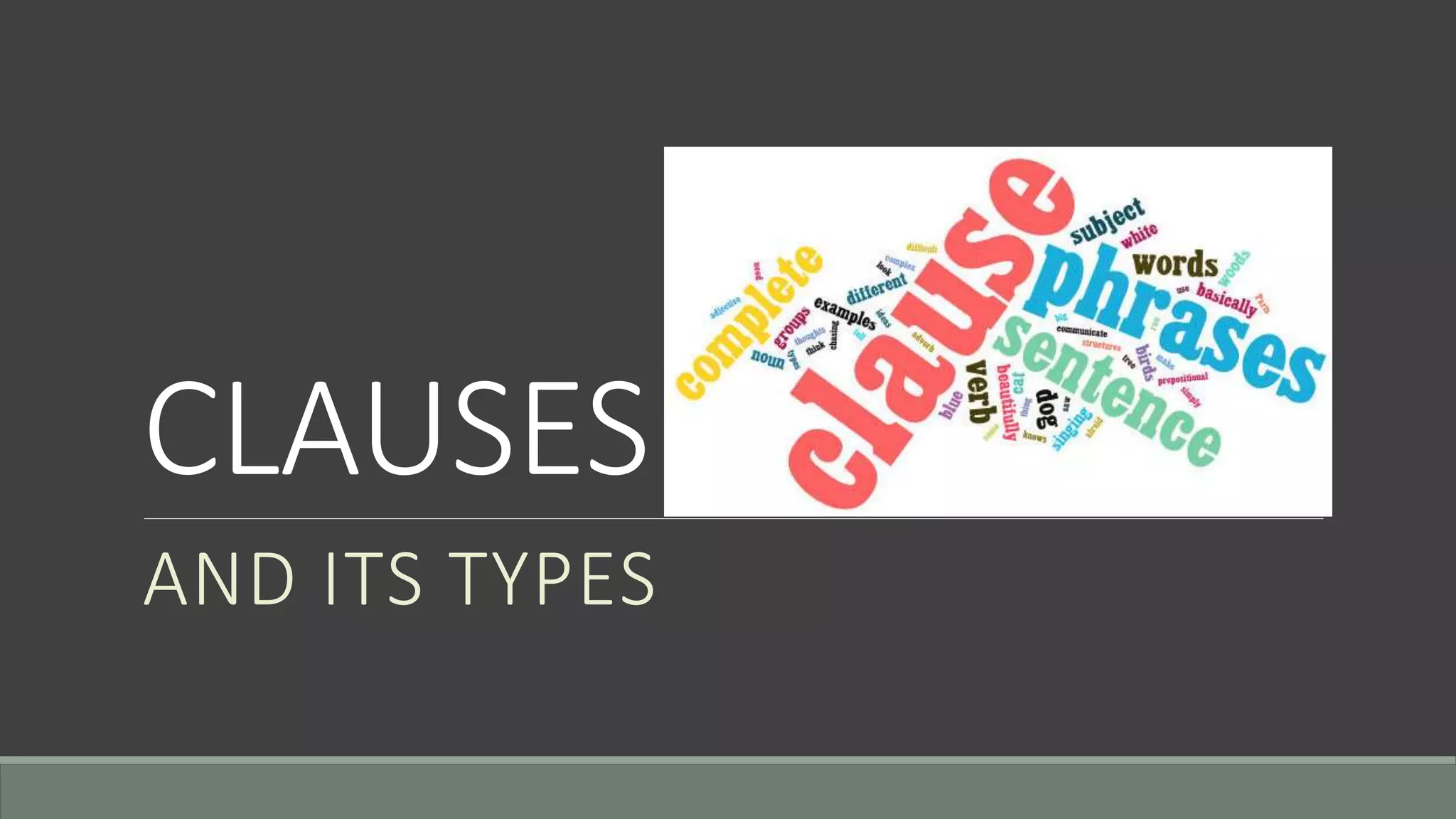 CLAUSES AND ITS TYPES | PPTX