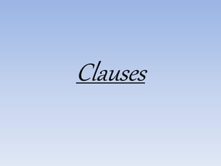 Clauses. Grammar lesson about clauses pptx | PPTX