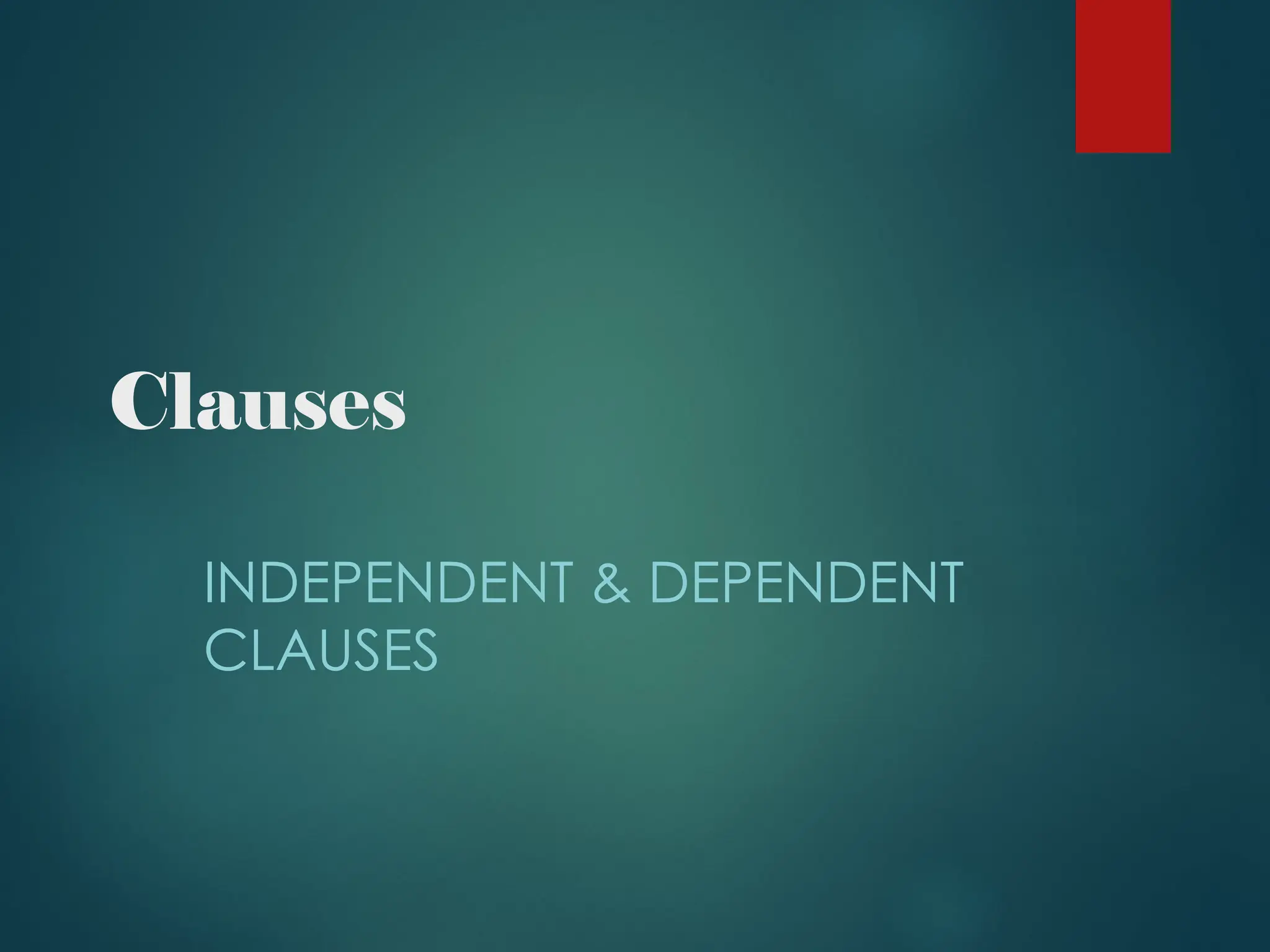 Clauses-definition and main types with examples | PPT