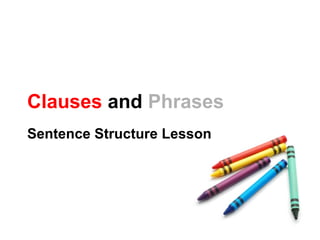 Clauses and-phrases-lesson | PPT