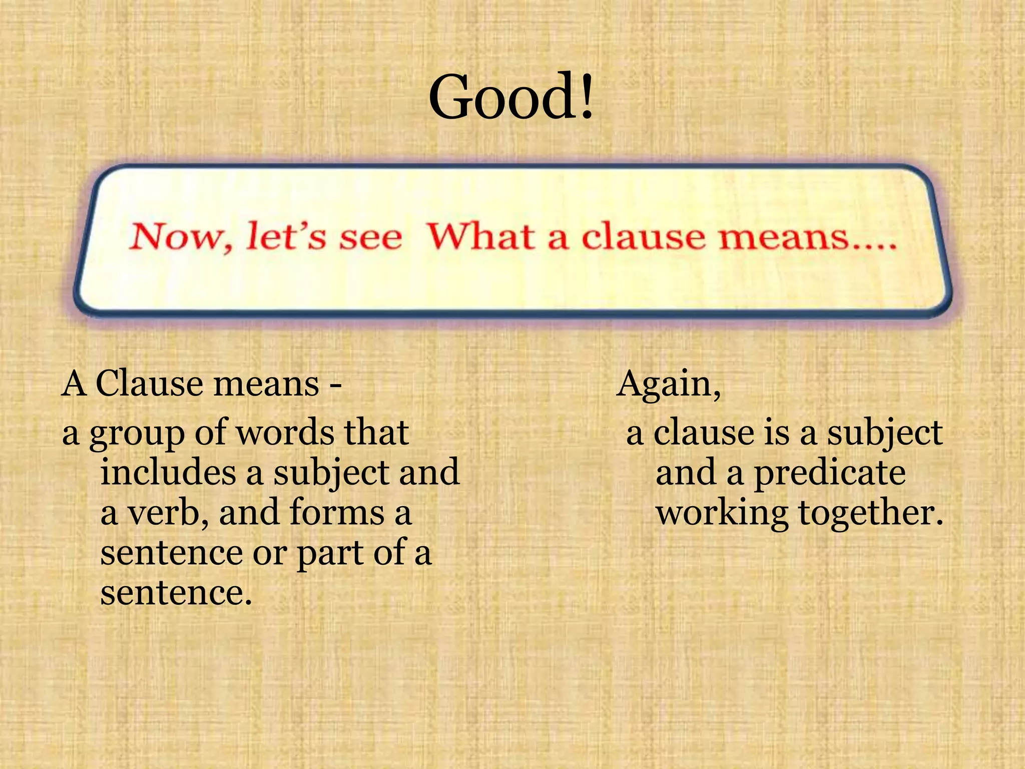 Clauses parts of a sentence | PPTX