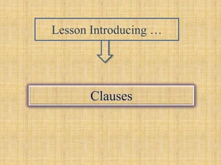 Clauses parts of a sentence | PPTX