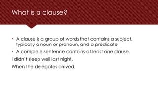 Clauses and Sentences - Structure of English | PPTX