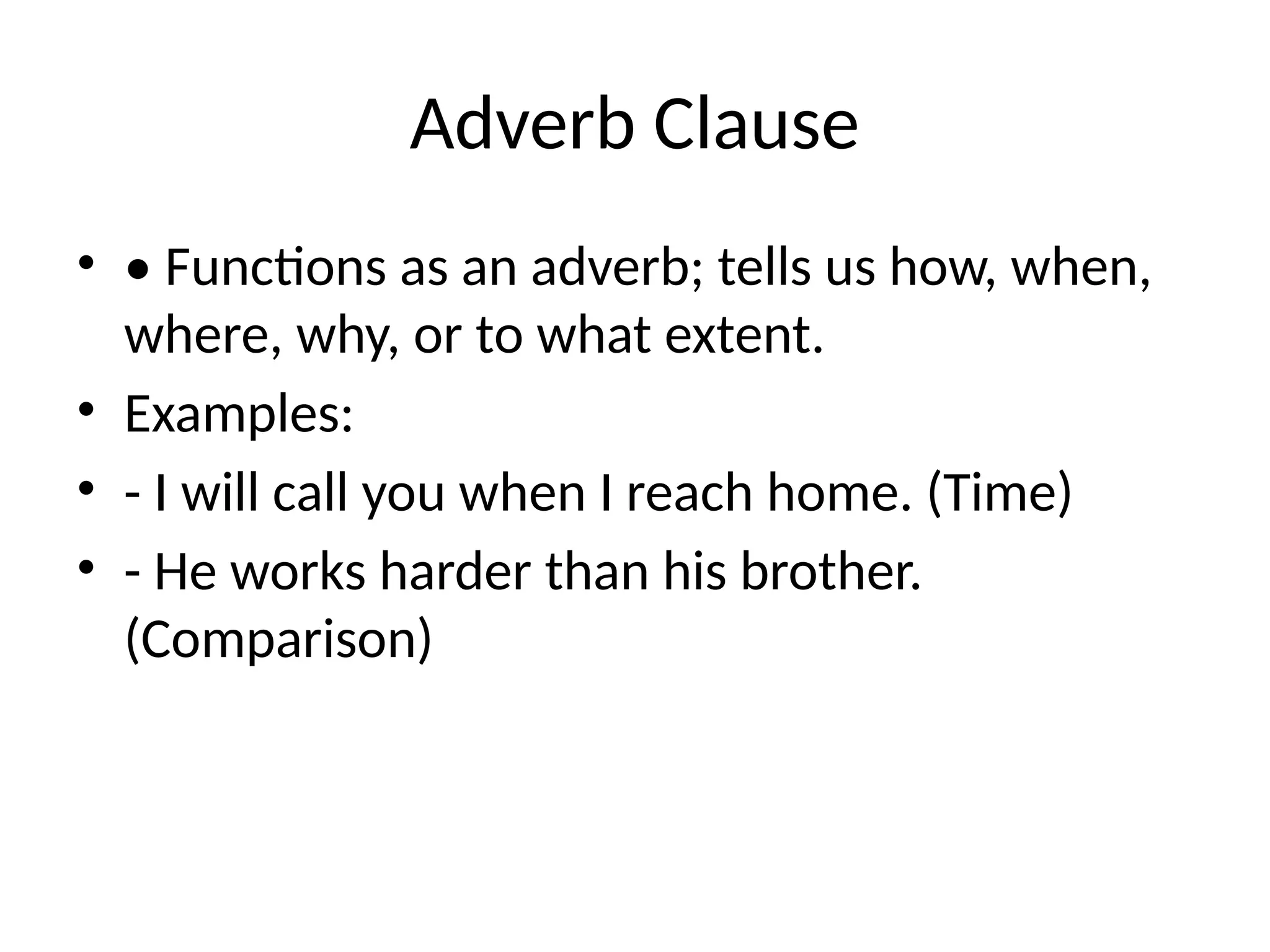 Clauses- three types, Noun clause, Adverb clause, Adjective Clause. | PPTX