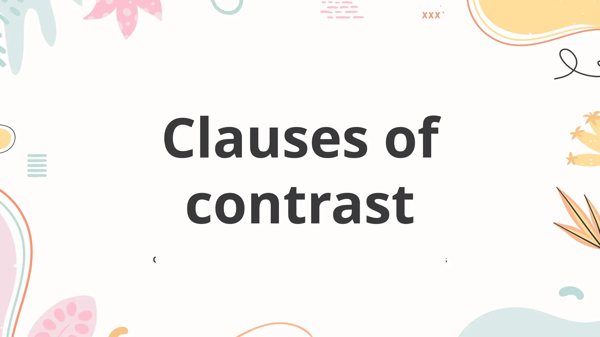Clauses of Contrast and Purpose con actividades | PPTX
