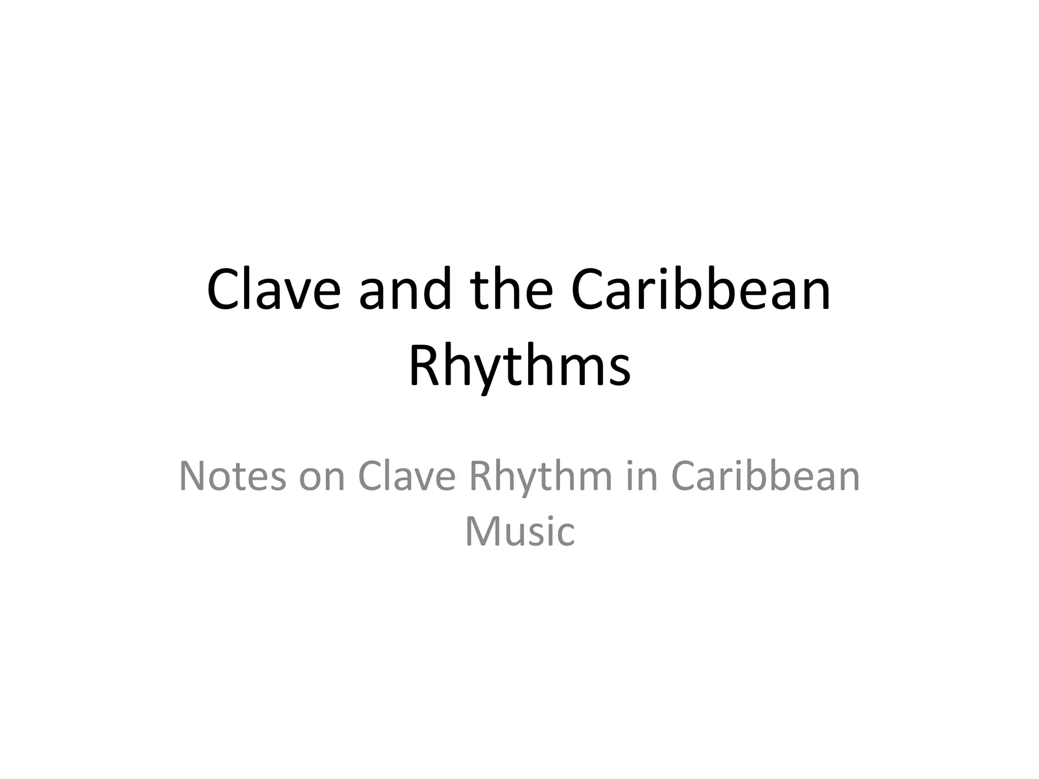 Clave and the Caribbean rhythms | PPTX