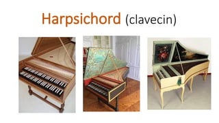 Clavecin instrument (comparation with other instrument) | PPTX