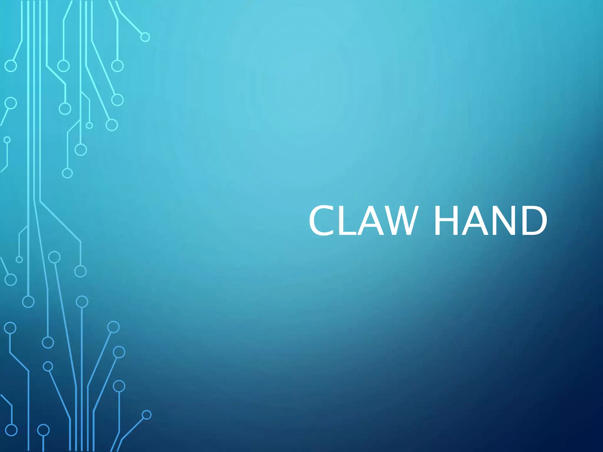 CLAW HAND.pptx