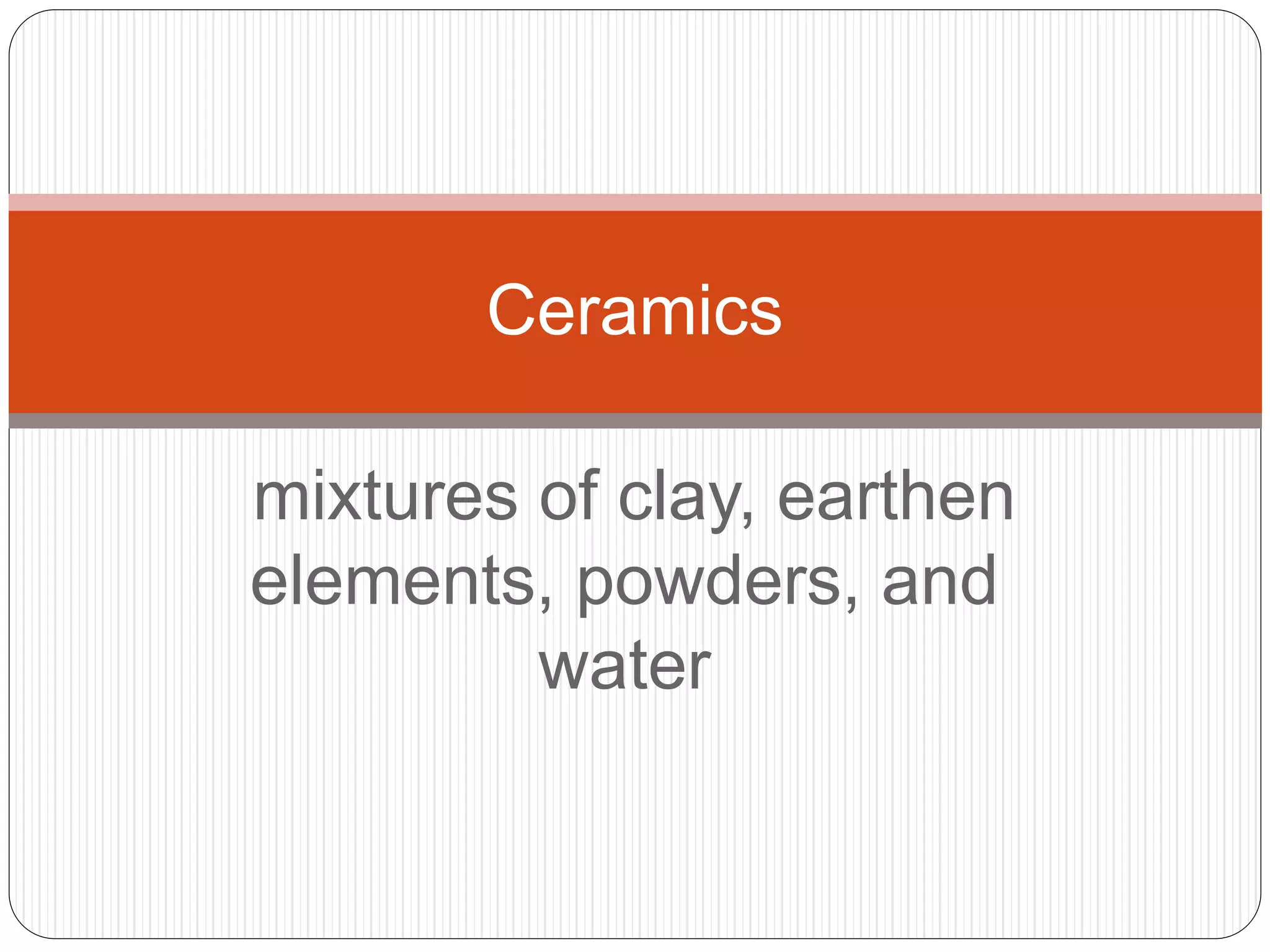 Process of Clay | PPTX