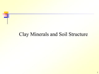 Clay%20Mineralogy.pptx