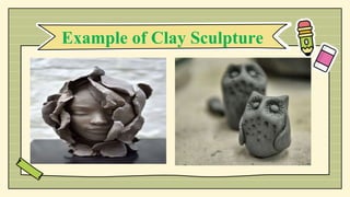 Clay Art Grade 5 ppt downloadable with pics | PPTX