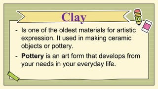 Clay Art Grade 5 ppt downloadable with pics | PPTX
