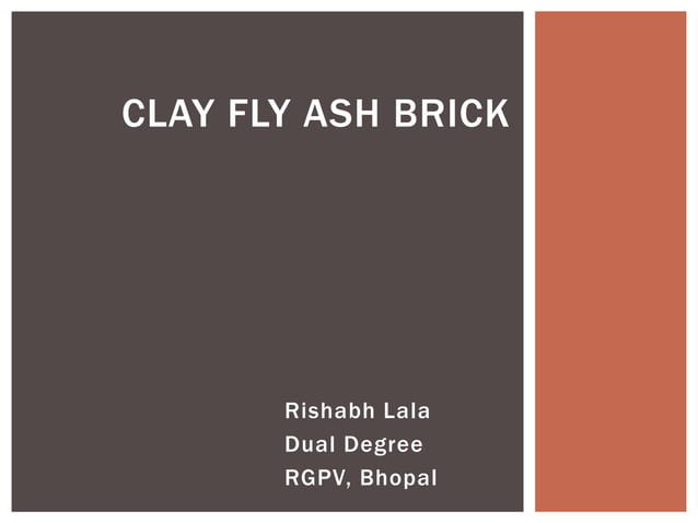 Clay Fly Ash Bricks | PPTX