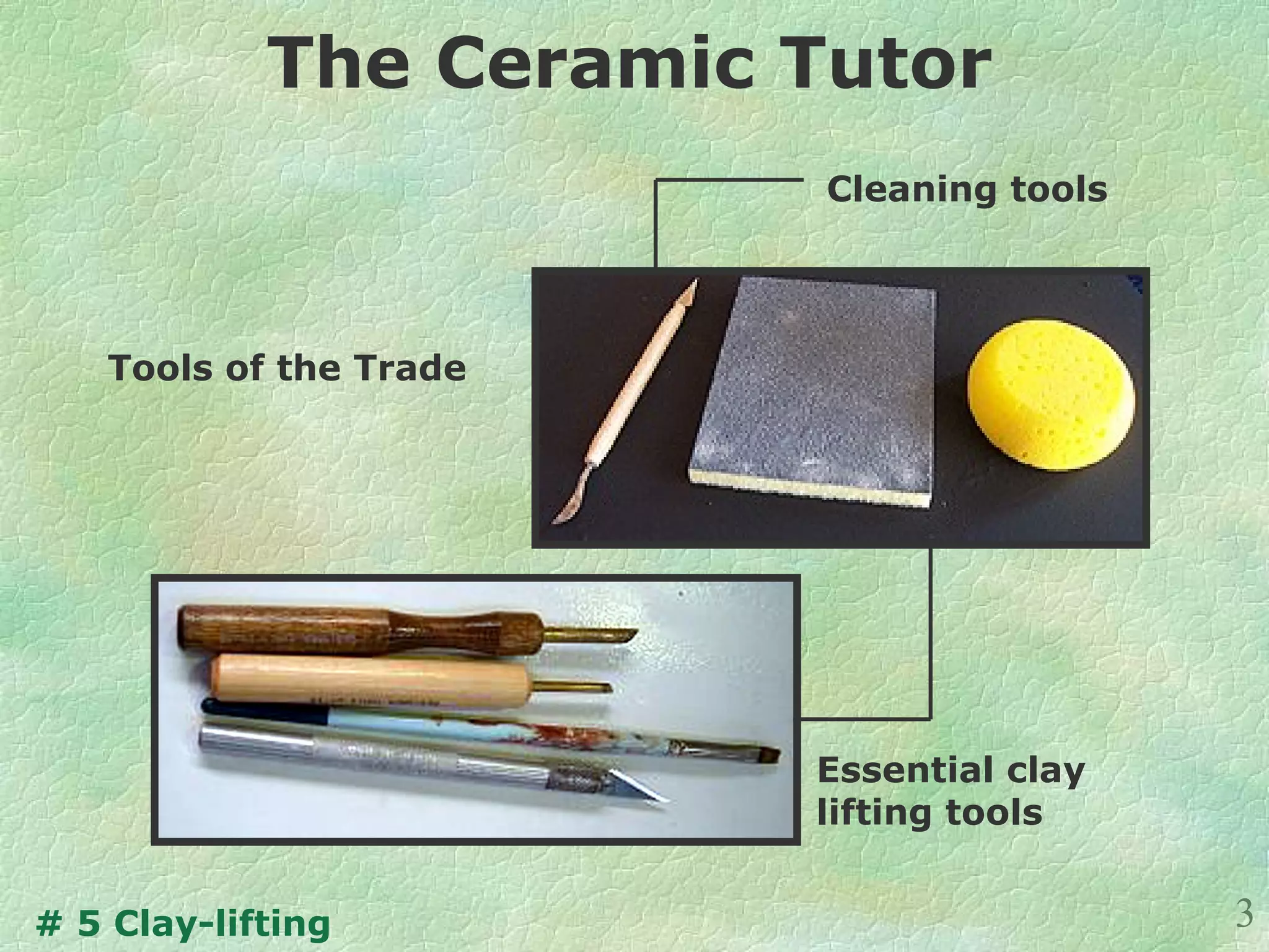 Clay Lifting 'An Old Art' with New & Contemporary Additions | PPT