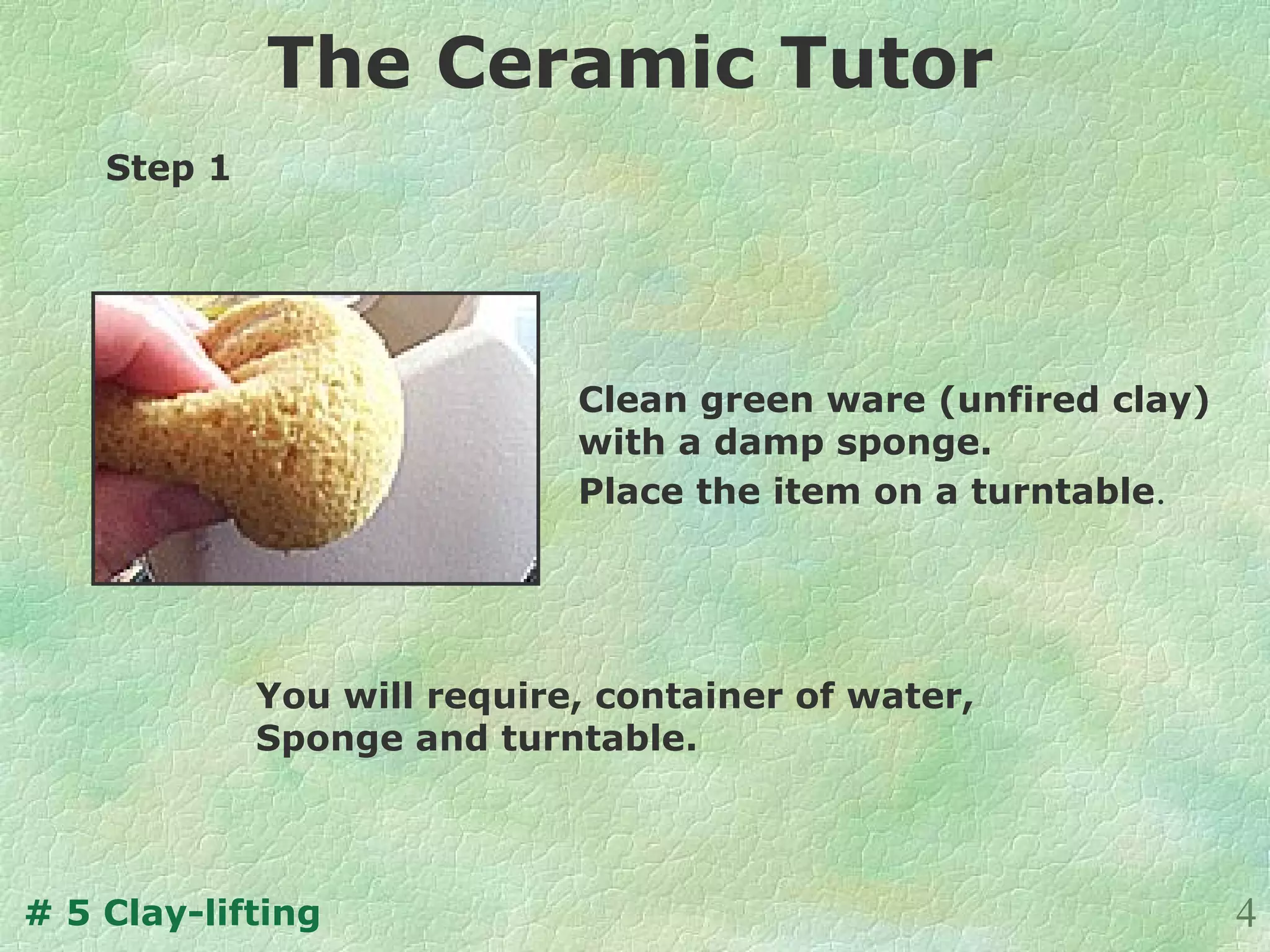 Clay Lifting 'An Old Art' with New & Contemporary Additions | PPT