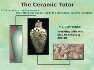Clay Lifting 'An Old Art' with New & Contemporary Additions | PPT