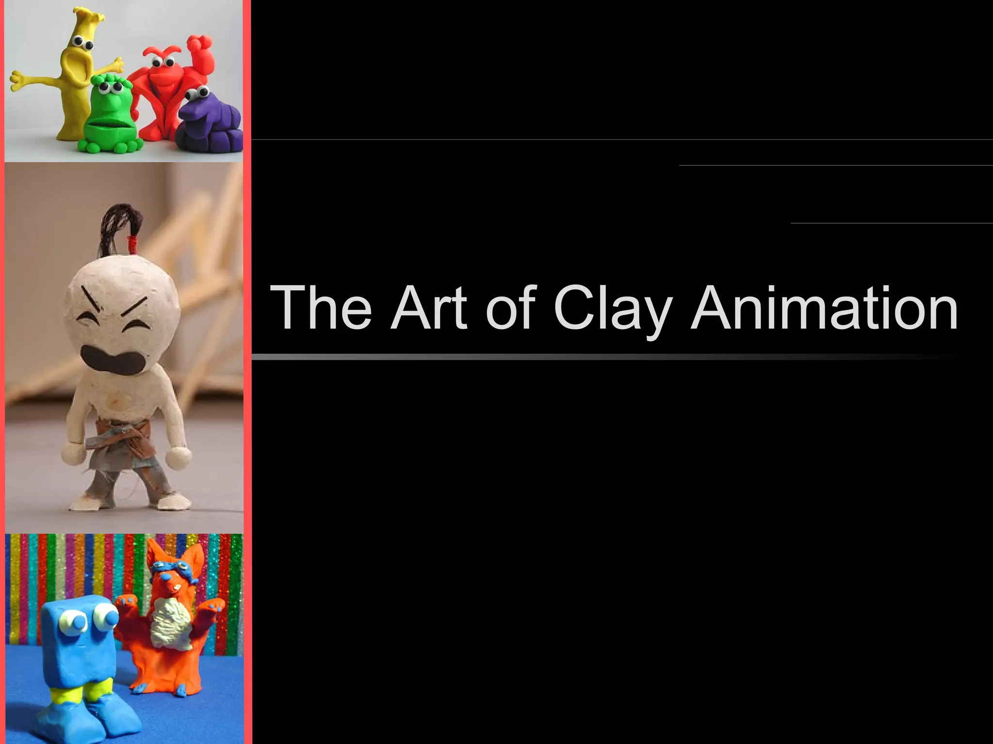 Claymation | PPT | Computer Animation | Computer Software and Applications