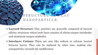 Clay nanoparticles with their application.pptx