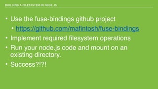 Building a userspace filesystem in node.js