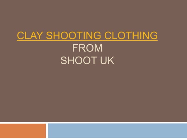 Clay shooting clothing | PPTX