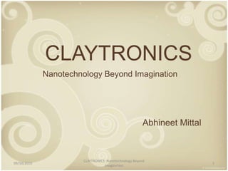 Claytronics: Nanotechnology beyond imagination | PPTX | Physics | Science