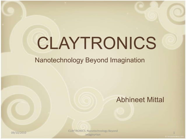 Claytronics: Nanotechnology beyond imagination | PPTX | Physics | Science