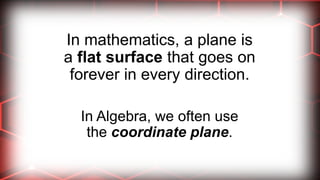 Cartesian Coordinate Plane - Mathematics 8 | PPTX