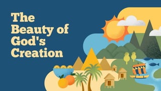 BIblical Revelation and Faith: The Beauty of God's Creation.pptx ...