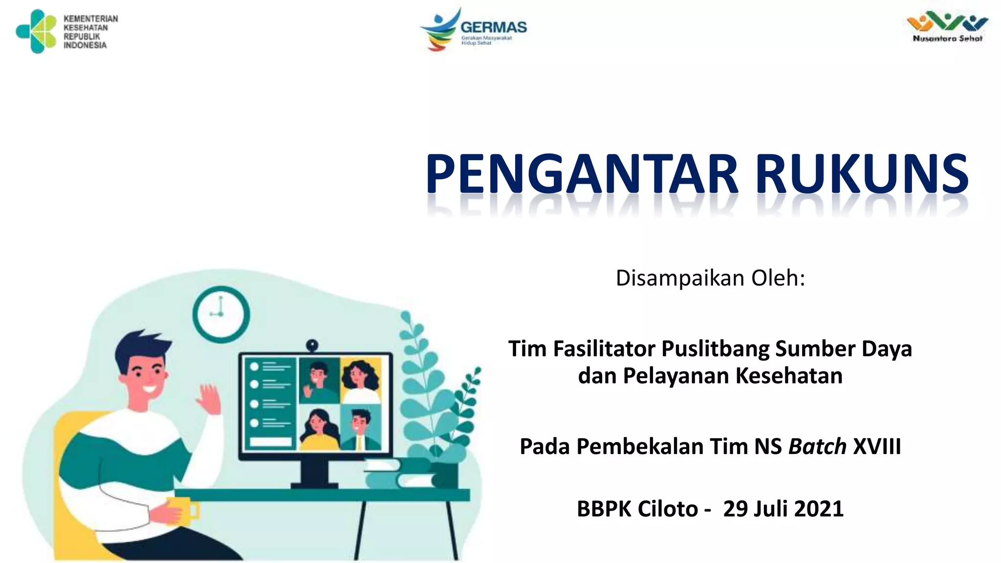 Materi 1 Rencana Usulan Kegiatan NS (RUKUNS) Batch 18 | PPTX
