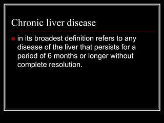 Chronic Liver Disease By Dr. Ememena for Medical Students | PPT