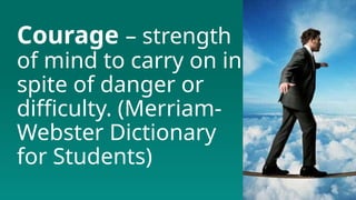 CLE - PATHWAYS - COURAGE - A slide about courage base on the book ...