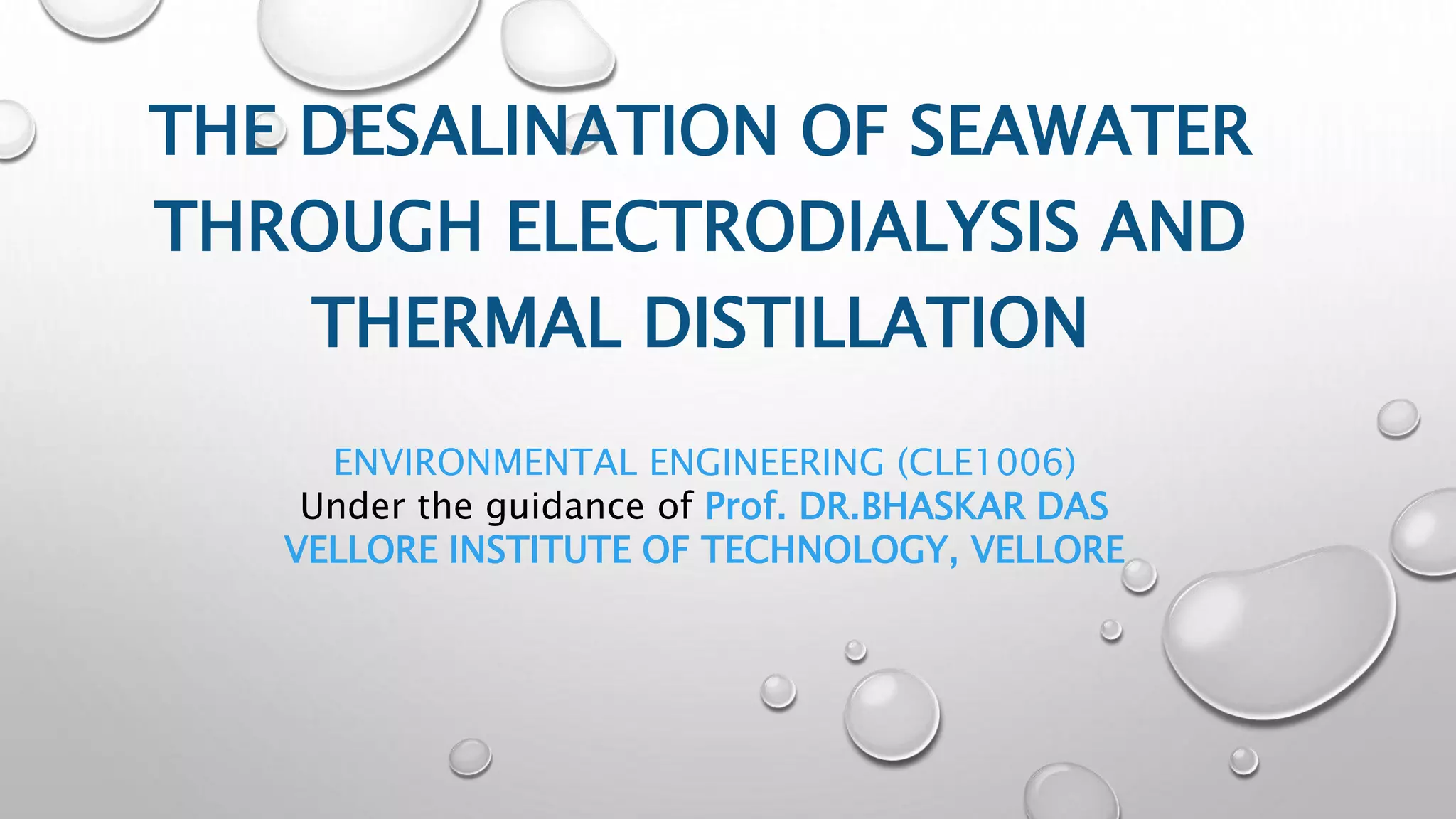 DESALINATION AND THERMAL DISTILLATION OF SEA WATER. | PPTX