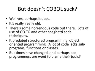 Being a better programmer: Writing Clean COBOL | PPTX