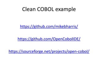 Being a better programmer: Writing Clean COBOL | PPTX
