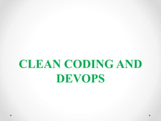 CLEAN CODING AND DEVOPS Final.pptx