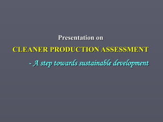Cleaner Production used in chemical engineering.ppt